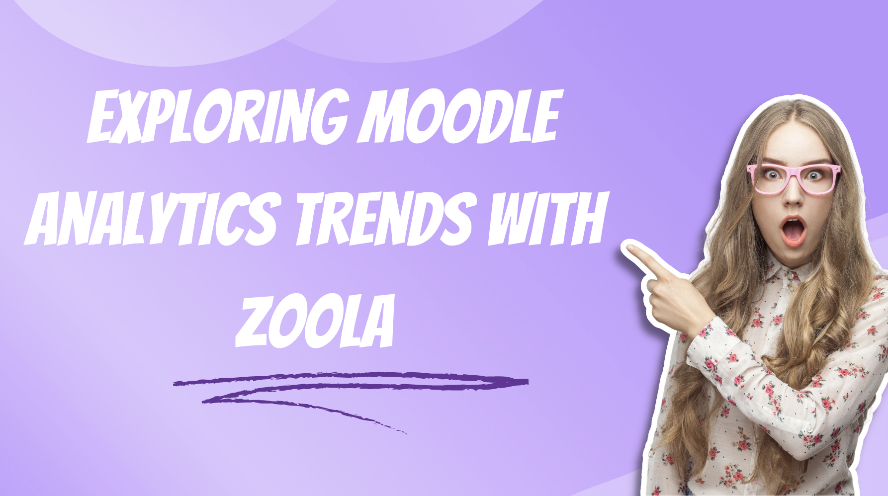 Exploring Moodle Analytics Trends with Zoola